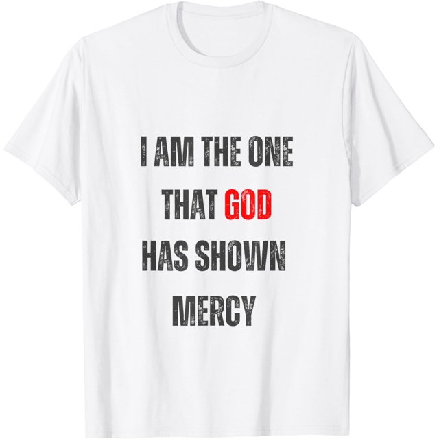 Shown Mercy - What God cannot do does not exist NSPPD Prayer T-Shirt ...