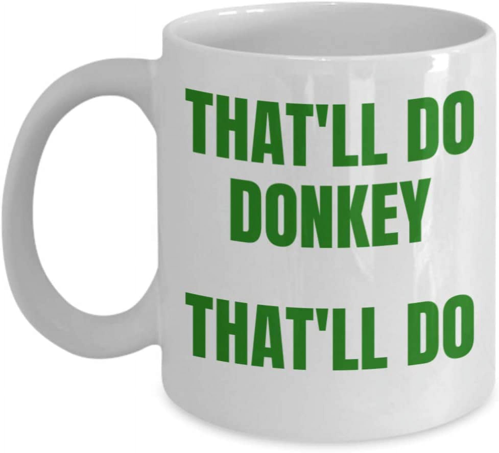 Shrek quote funny that'll do donkey movie mug coffee cup white ceramic ...