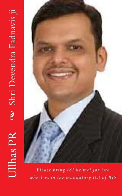 Shri Devendra Fadnavis Ji : Bring Isi Helmet in the Mandatory List of ...