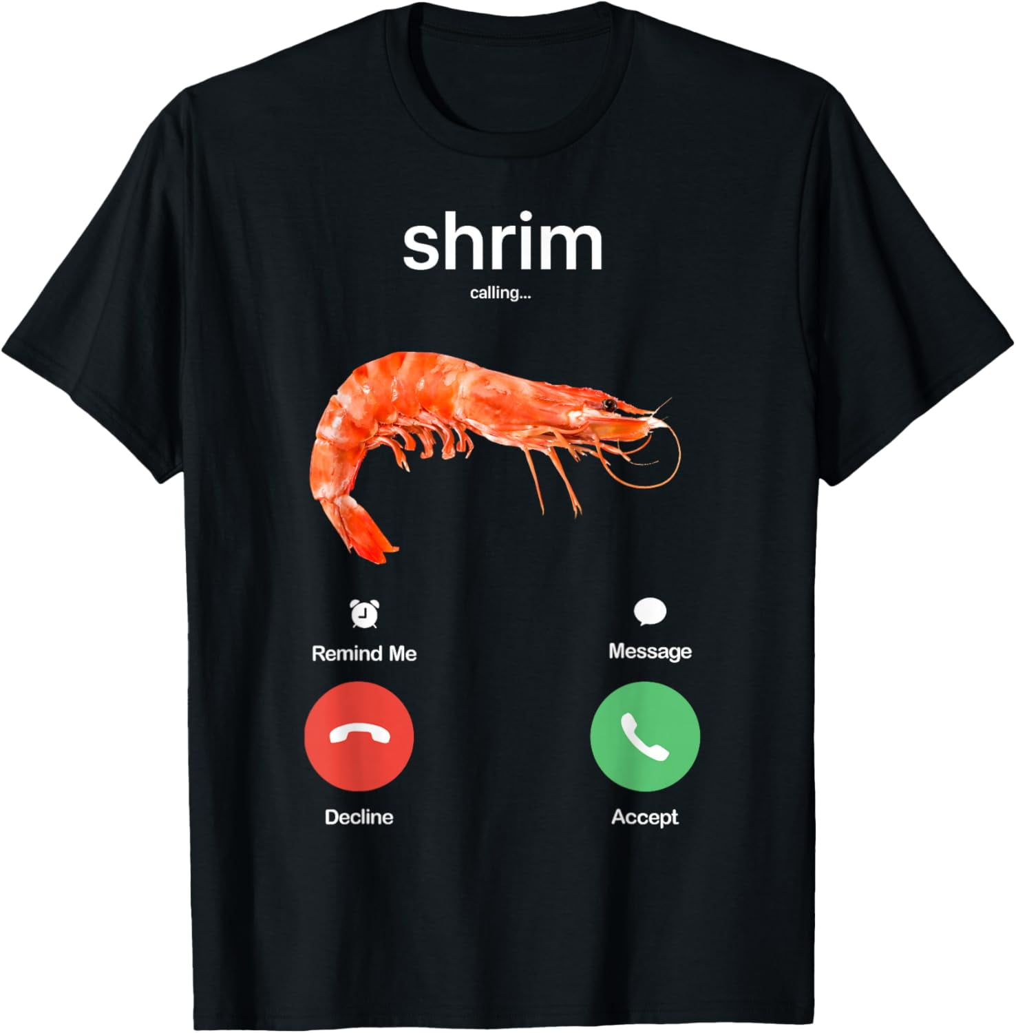 Shrim Calling Funny Meme Shrim is Calling Misspelled T-Shirt Tops Tee ...