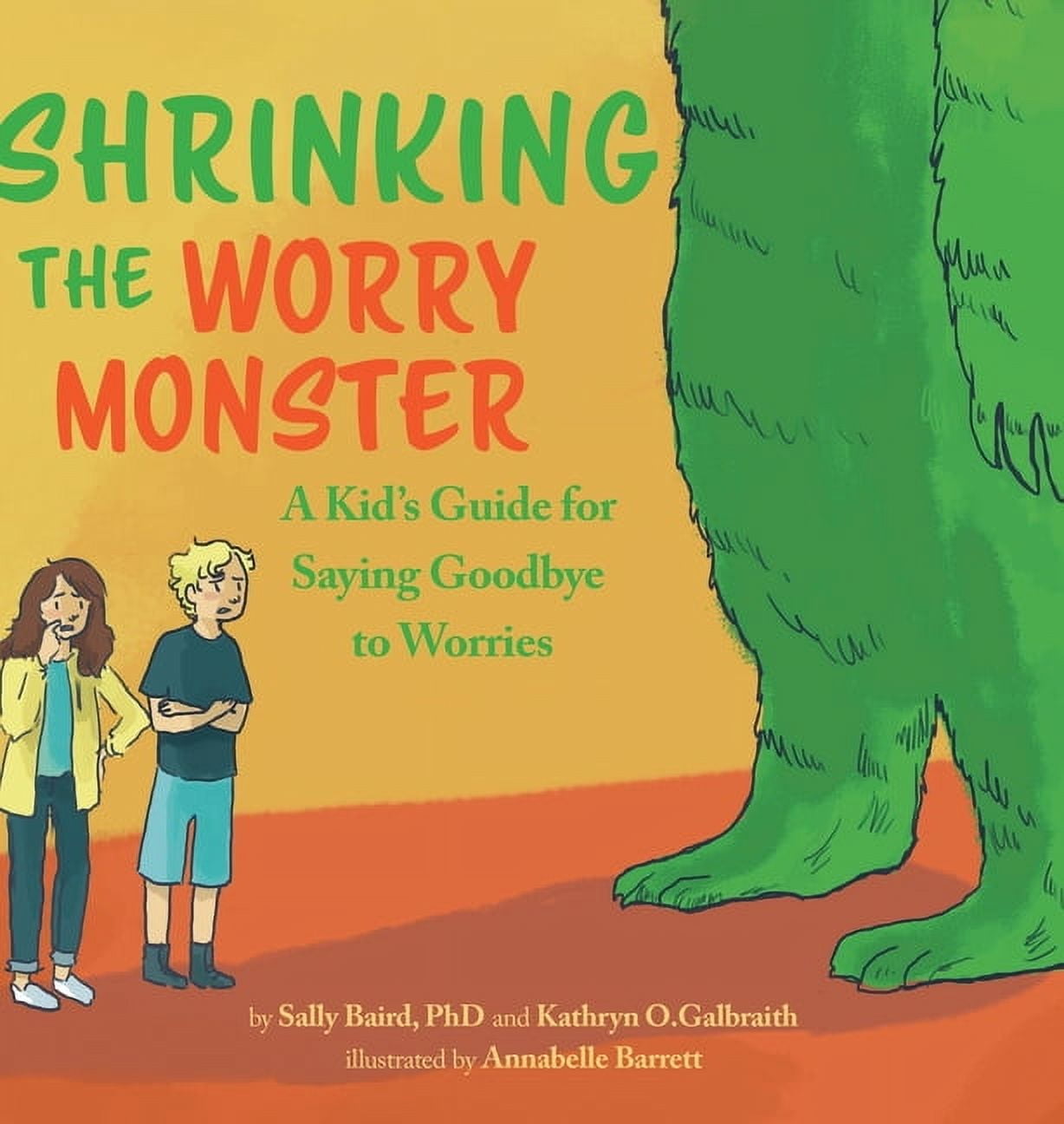 Shrinking the Worry Monster: A Kids Guide for Saying Goodbye to Worries ...
