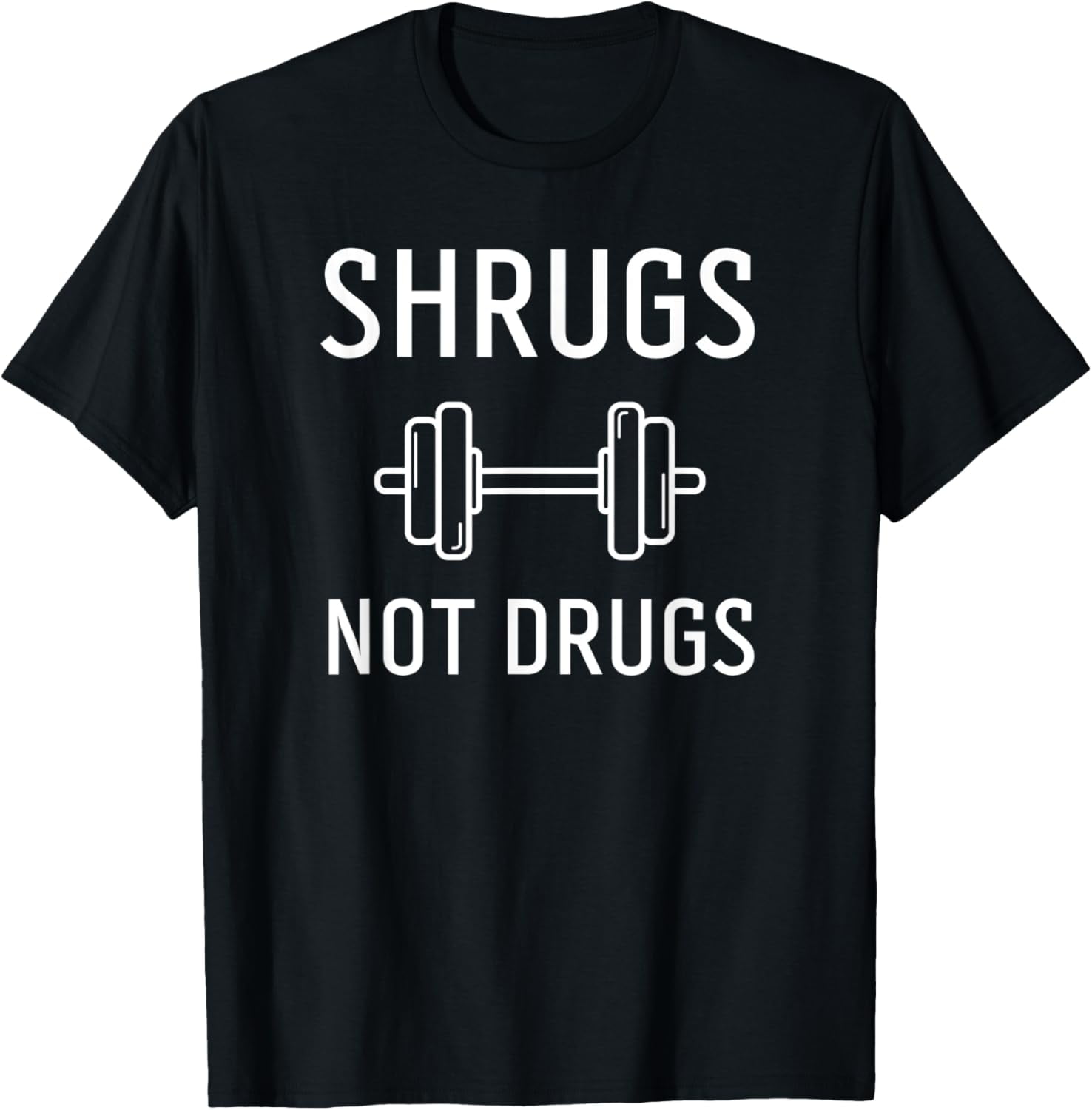 Shrugs Not Drugs Shrug Weightlifting Bodybuilding Fitness Funny ...