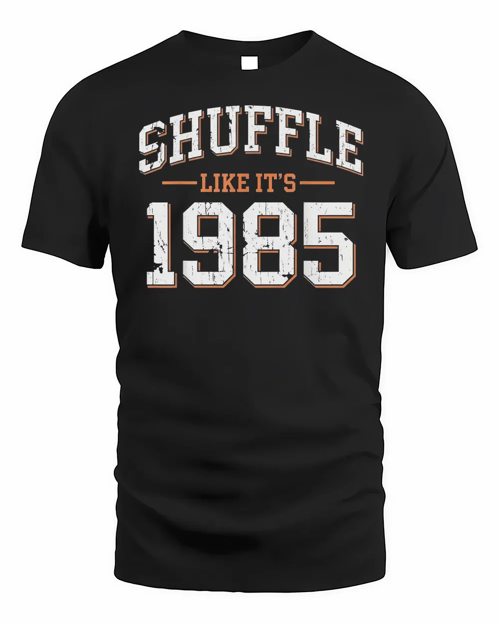 Shuffle Like It’s 1985 Funny Vintage Retro Birthday Humor Shirt ...