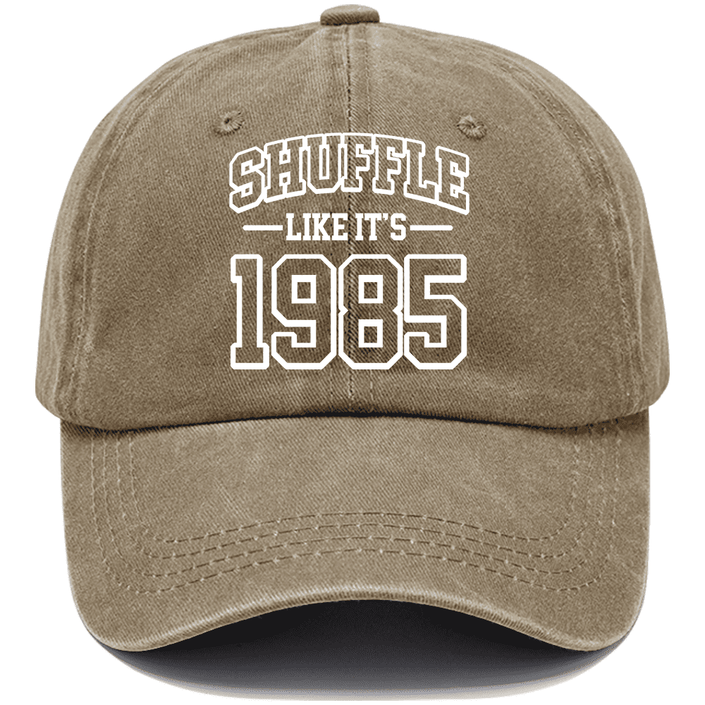 Shuffle Like Its 1985 Hat, Shuffle Like Its 1985 Cap - Walmart.com