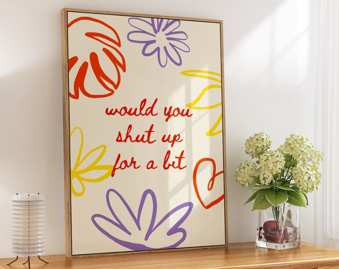 Shut Up For A Bit Poster • Funny Floral Wall Art • Retro Girly ...
