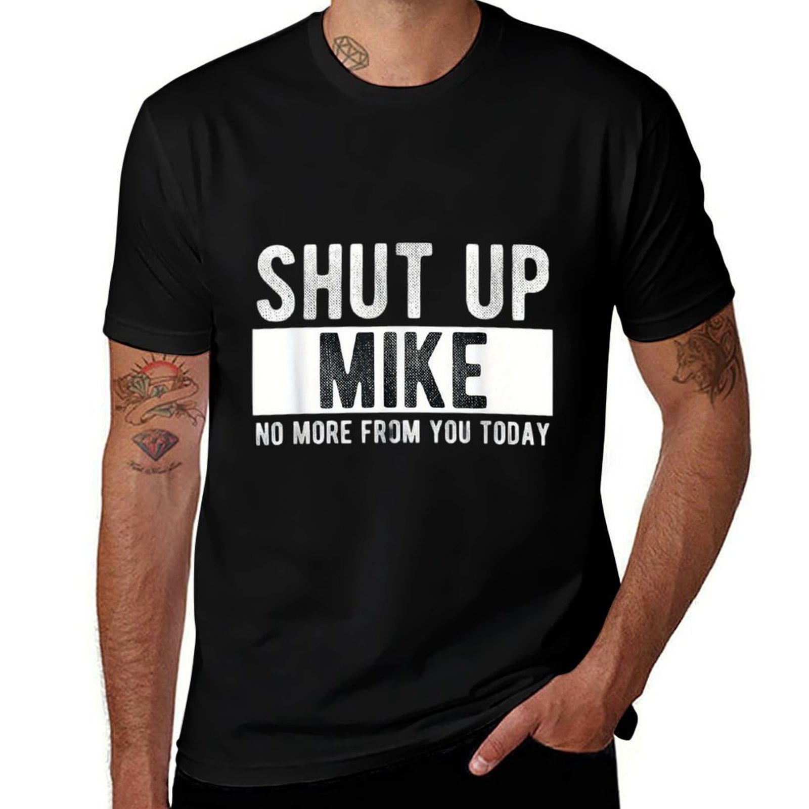 Shut Up Mike Funny Mens T Shirts Cotton Short Sleeve T-Shirt Crew Neck ...