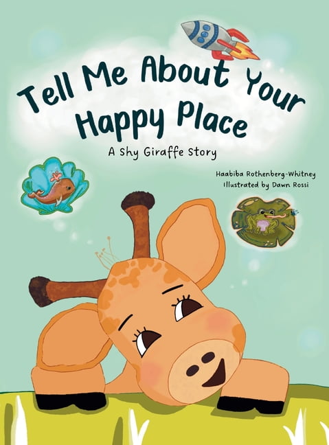 Shy Giraffe Stories Tell Me About Your Happy Place: A Shy Giraffe Story ...