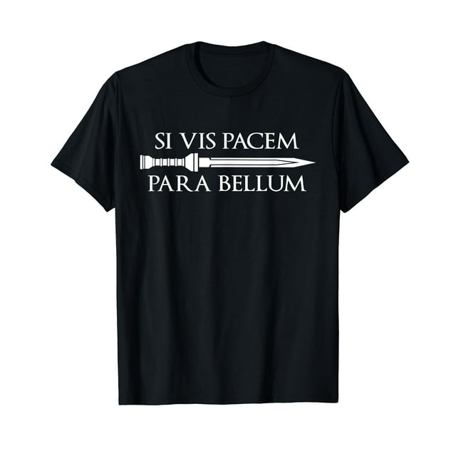 Si Vis Pacem Para Bellum Latin Sword Stoicism Philosophy T-Shirt - Walmart.com