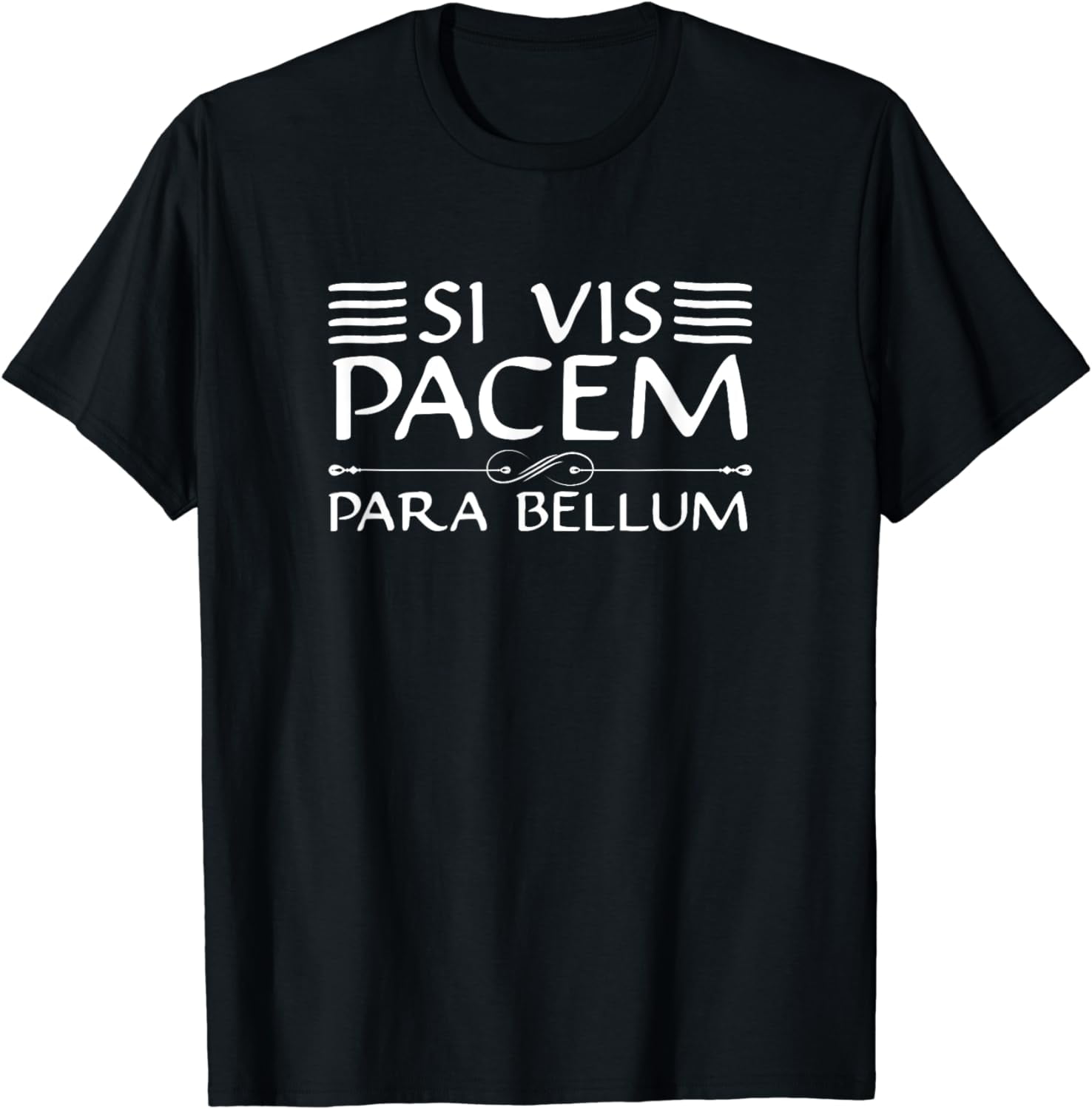 Si Vis Pacem Para Bellum Roman Quote Latin Saying T-Shirt - Walmart.com
