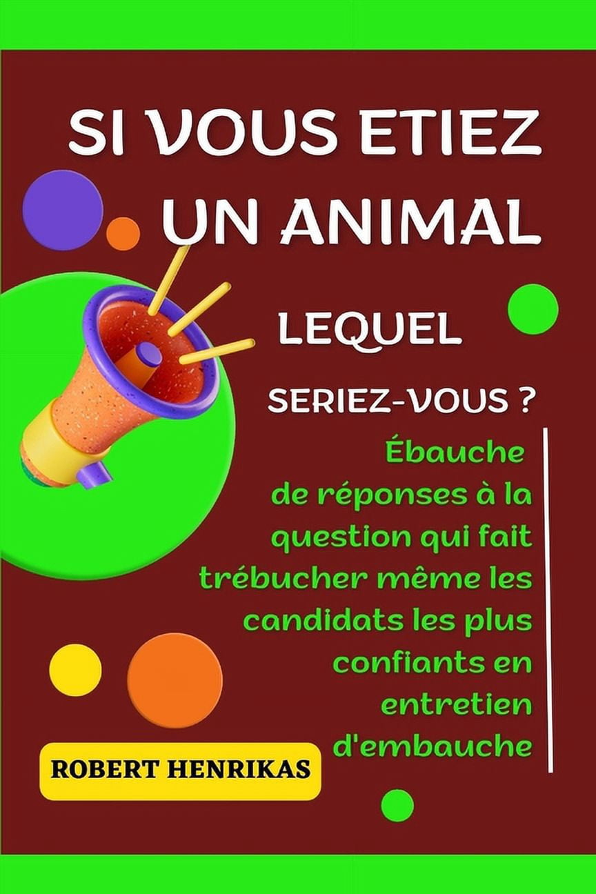 Si Vous Etiez Un Animal Lequel Seriez-Vous: Ã bauche de rÃ©ponses Ã la ...
