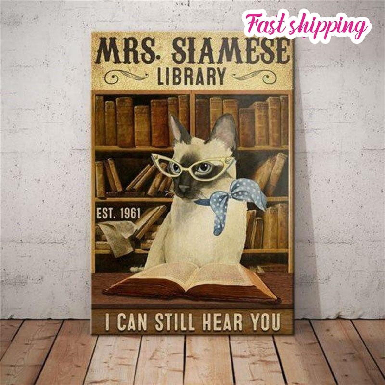 Siamese Cat Library I Can Still Hear You Birthday Home Poster Wall Art ...