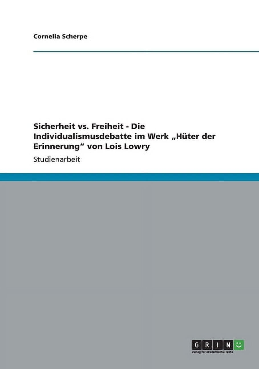 Sicherheit vs. Freiheit - Die Individualismusdebatte im Werk "Hüter der ...