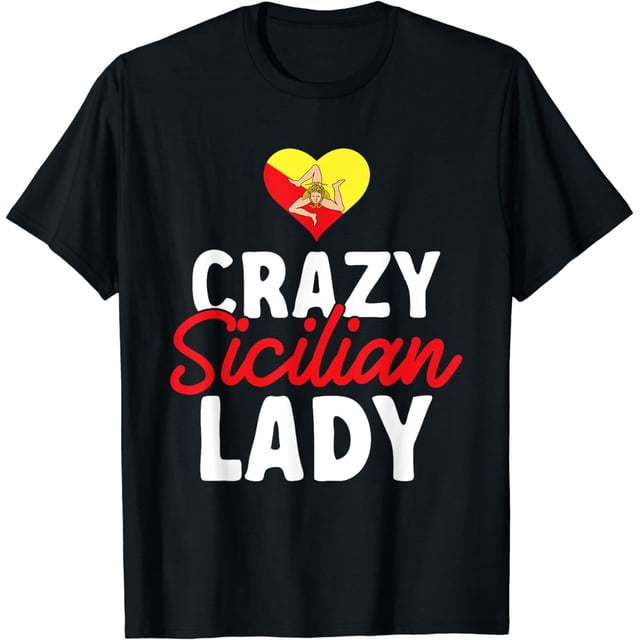 Sicilian Flag Crazy Sicilian Lady Sicilia Italy Sicily T-Shirt ...