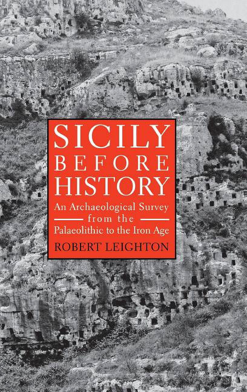 Sicily Before History: An Archeological Survey from the Paleolithic to ...