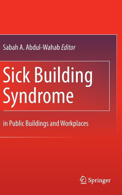 Sick Building Syndrome: In Public Buildings and Workplaces (Hardcover ...
