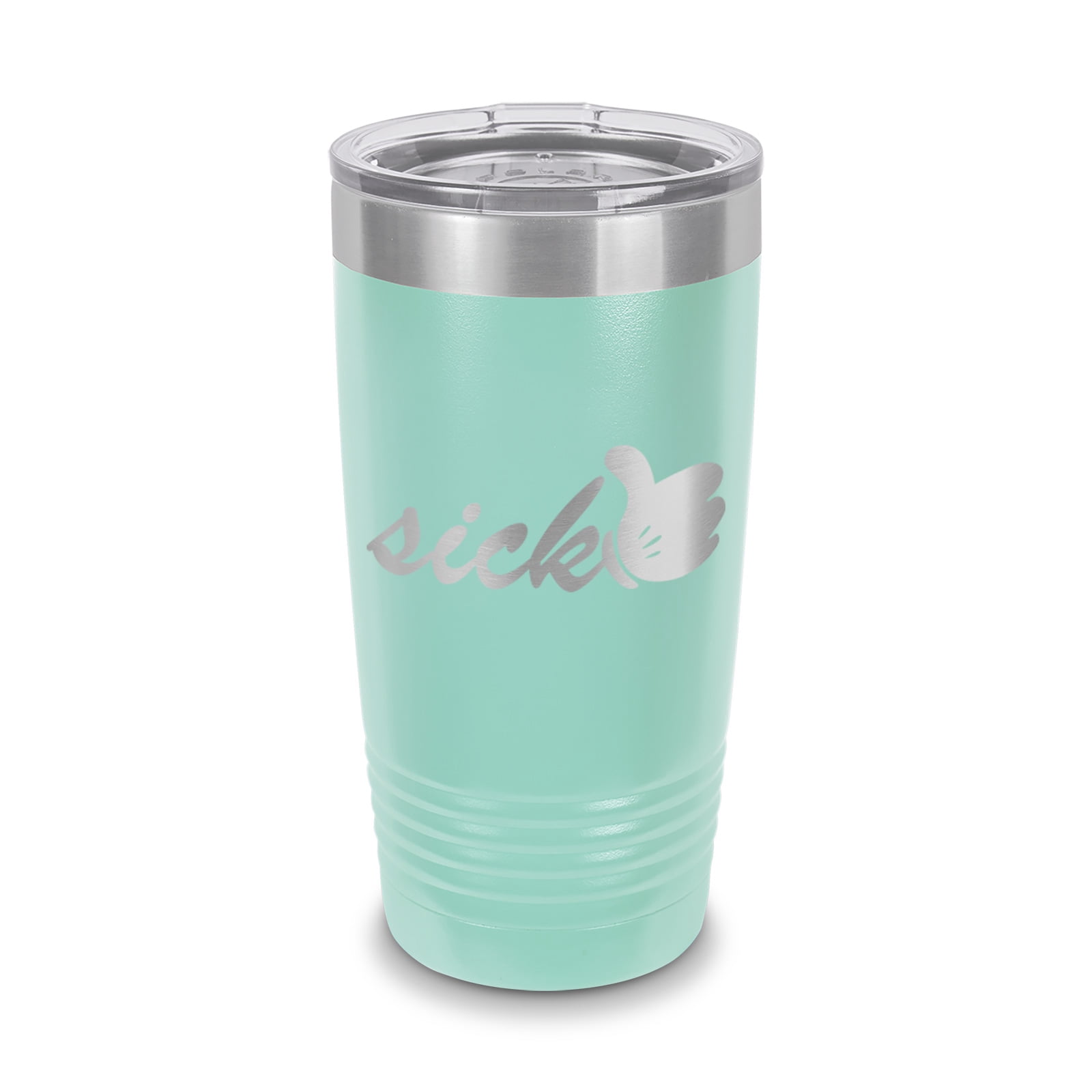 Sick Tumbler 20 oz - Laser Engraved w/ Clear Lid - Stainless Steel ...