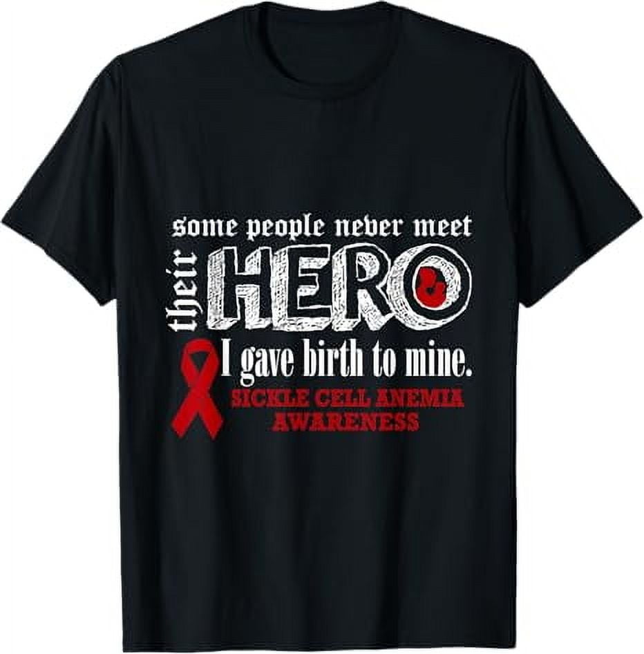 Sickle Cell Anemia Awareness Warrior's Mom I gave Birth To M T-Shirt ...