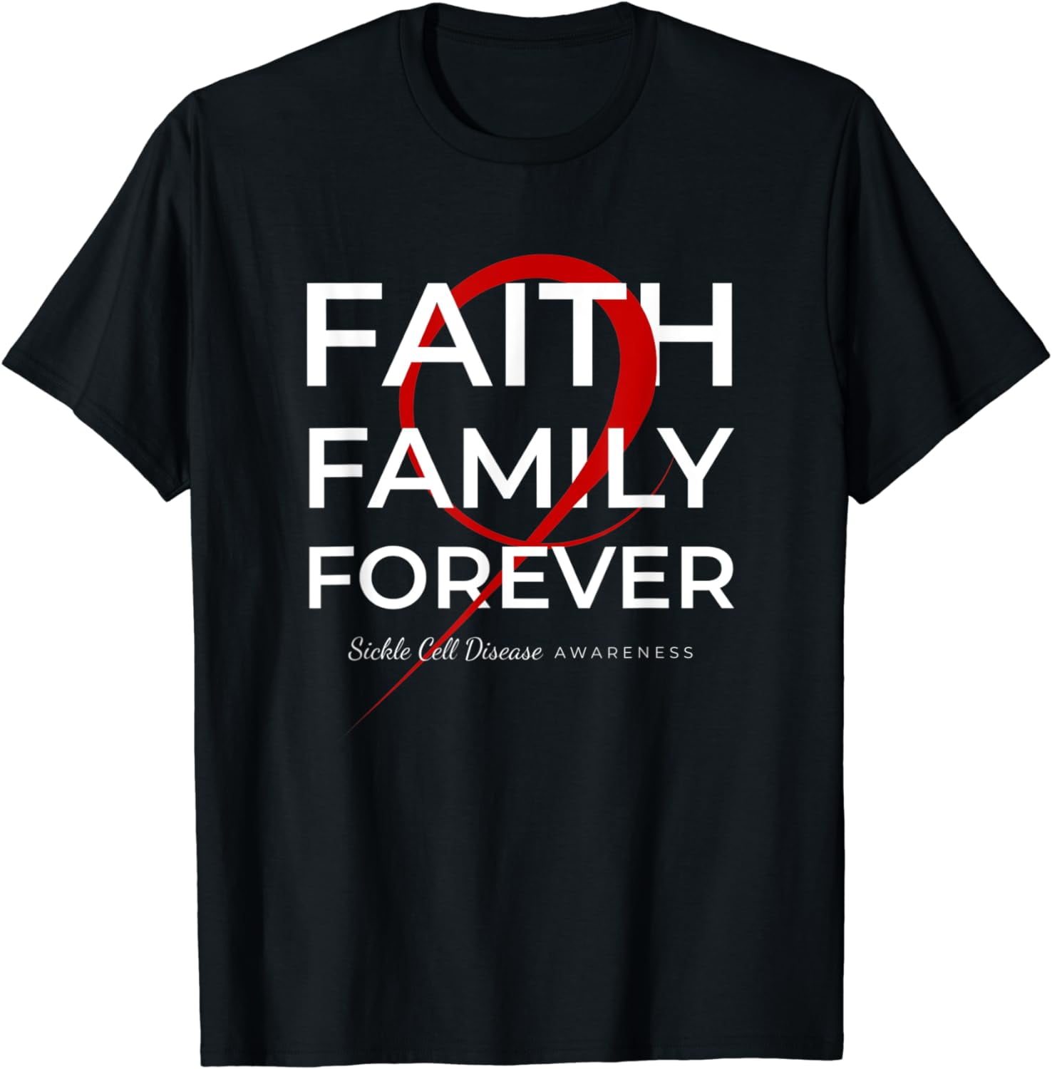 Sickle Cell Awareness Red Ribbon Faith Family Forever Cotton T-Shirt ...
