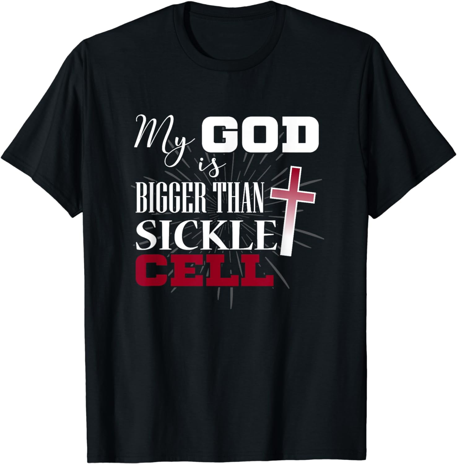 Sickle Cell Awareness Shirt Anemia Support God Bigger - Walmart.com
