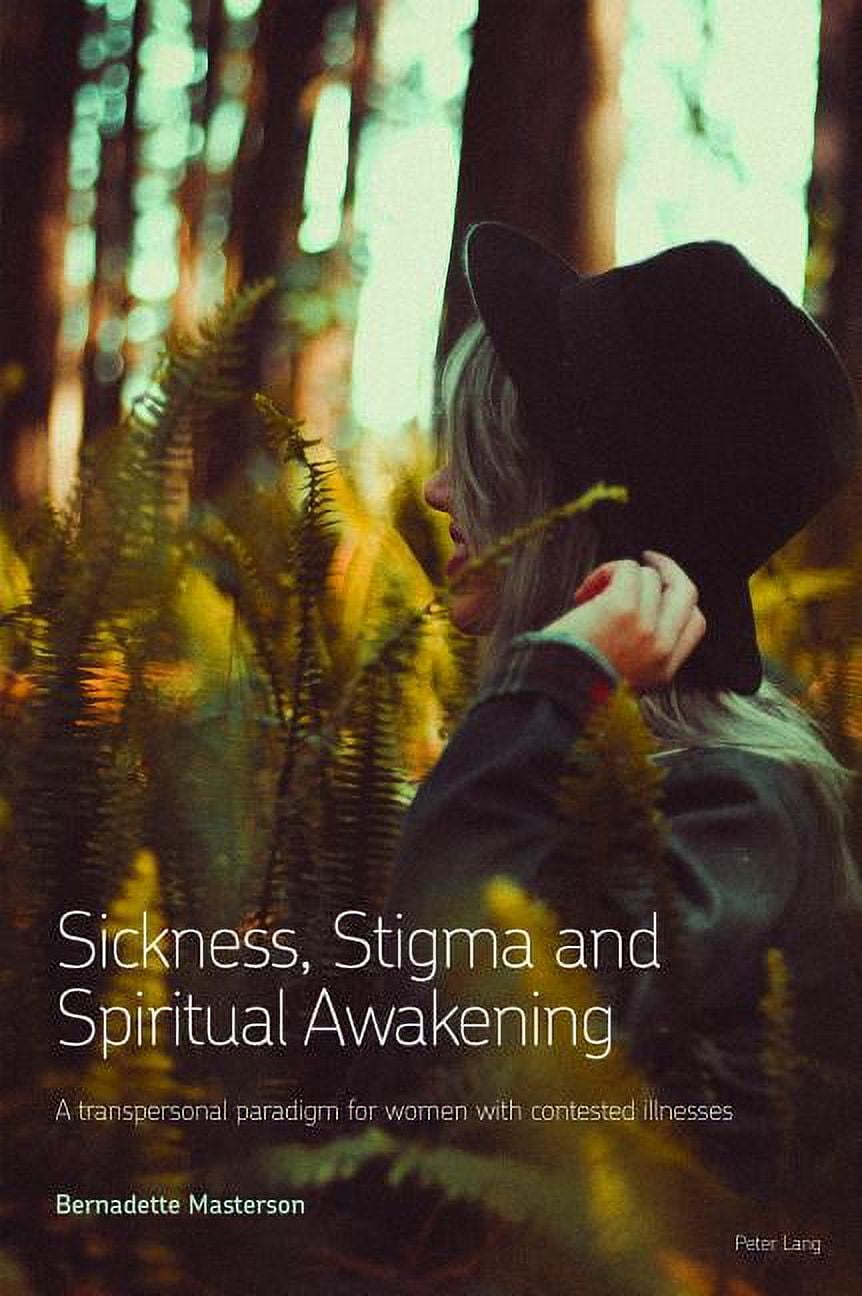 Sickness, Stigma and Spiritual Awakening: A Transpersonal Paradigm for ...
