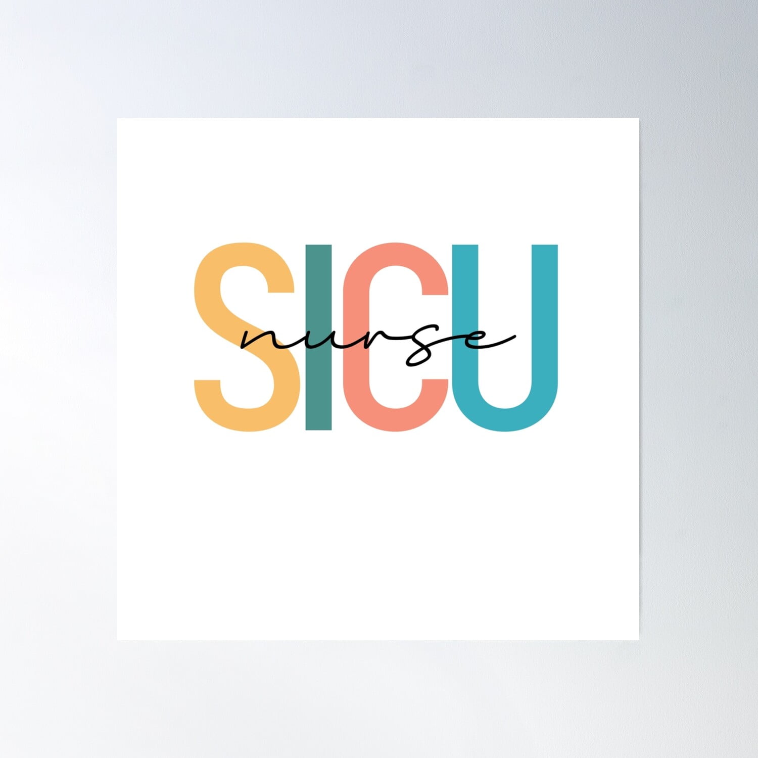 Sicu Nurse Skinny Letter Poster Wall Art, Modern Wall Decor, 30x30 ...