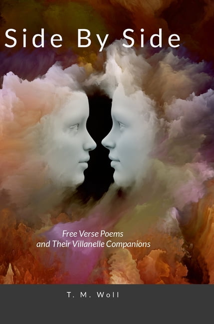 Side By Side: Free Verse Poems And Their Villanelle Companions ...