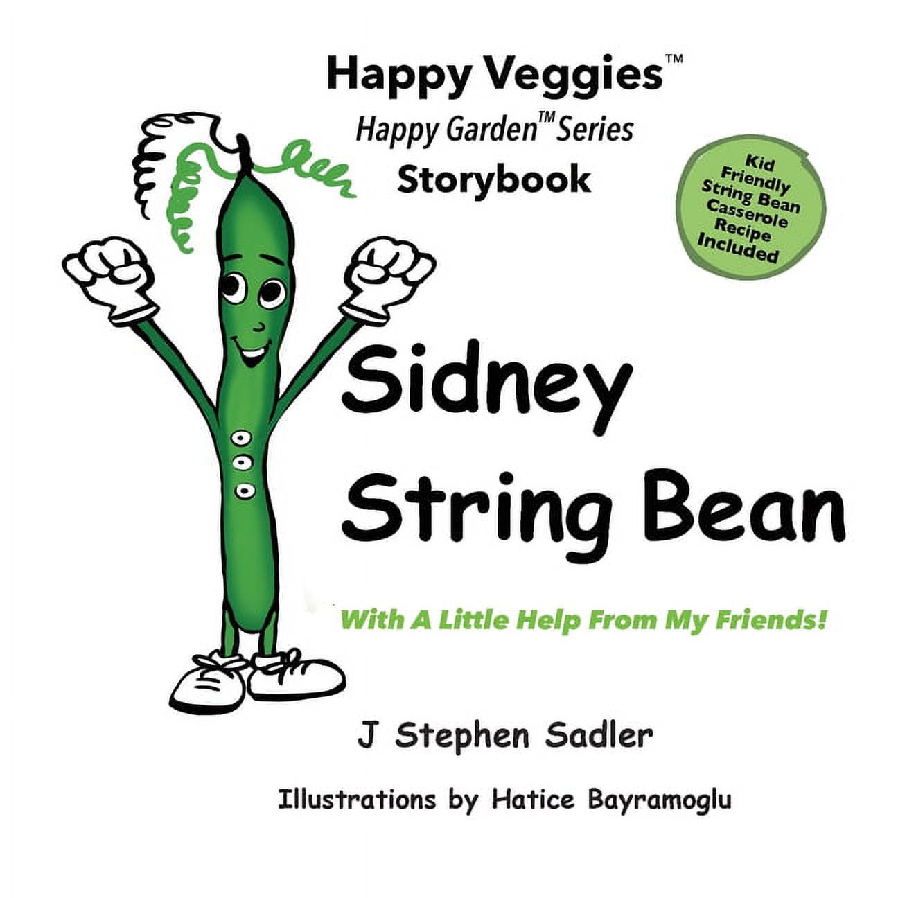 Sidney String Bean Storybook 8: With A Little Help From My Friends ...