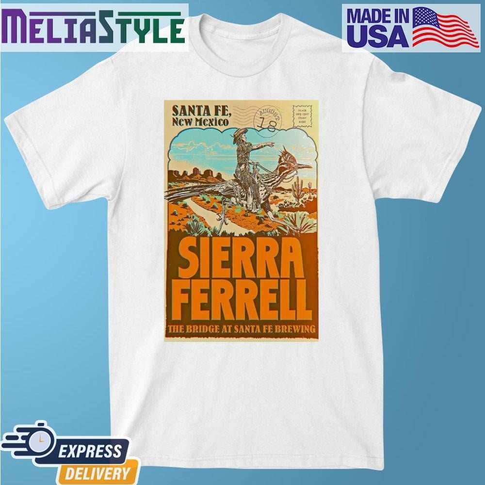 Sierra Ferrell August 18 2024 The Bridge At Santa Fe Brewing Shirt ...
