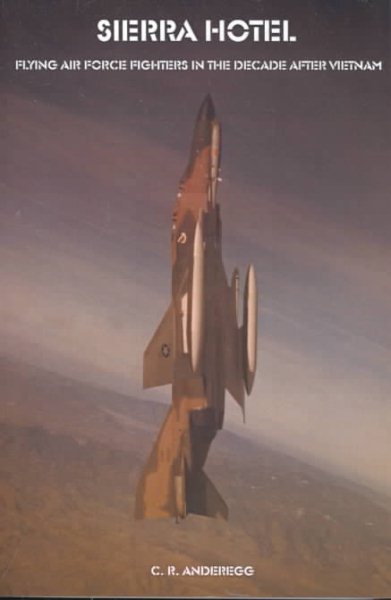 Sierra Hotel (Paperback) by C R Anderegg, Richard P Hallion - Walmart.com