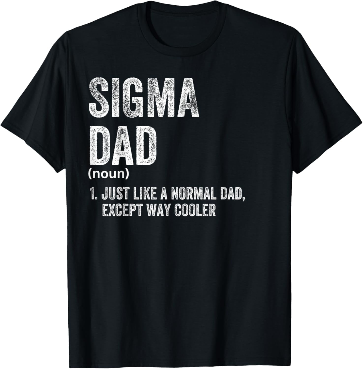 Sigma Dad Funny Meme Sigma T-Shirt - Walmart.com