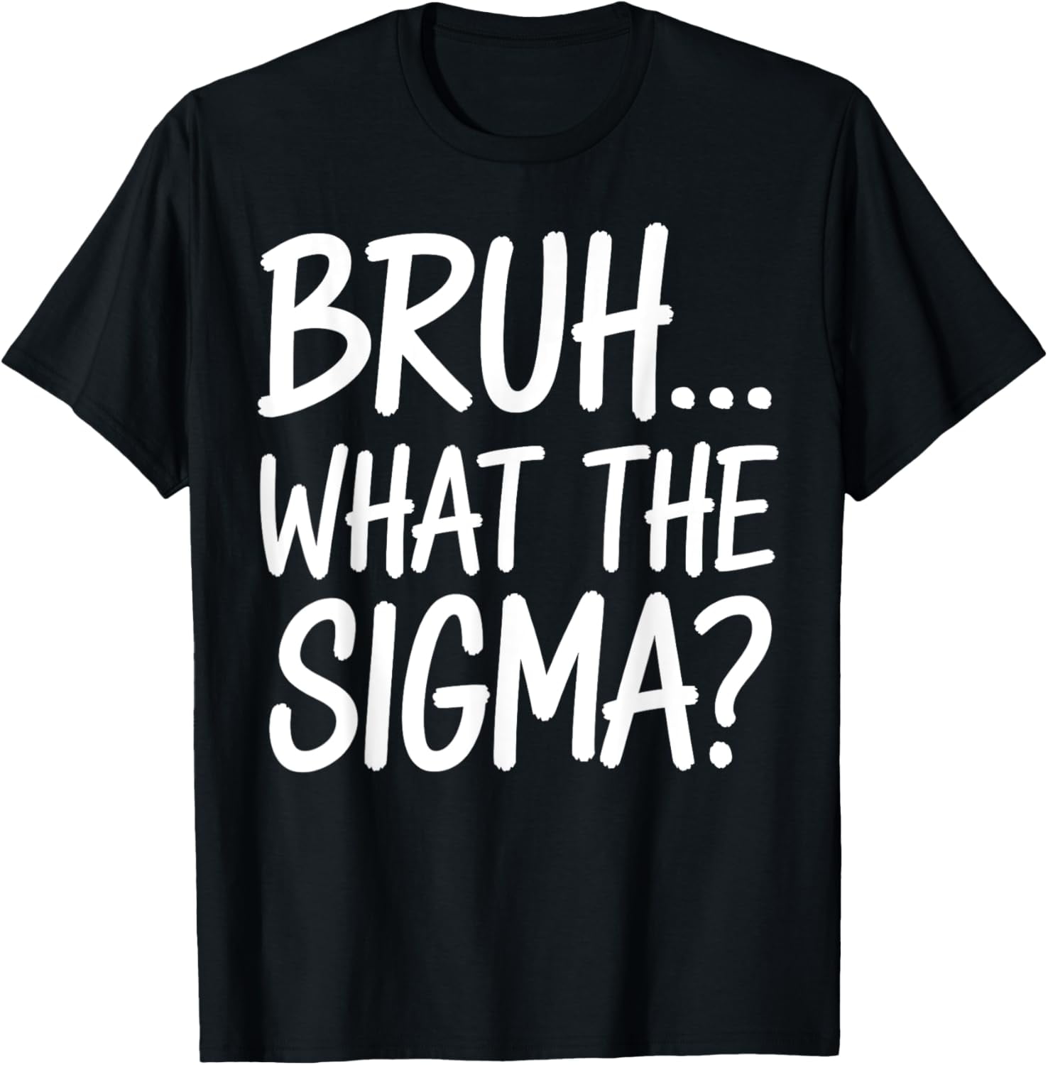 Sigma Male Grindset Quote Alpha Text Based Funny Saying T-Shirt - Walmart.com