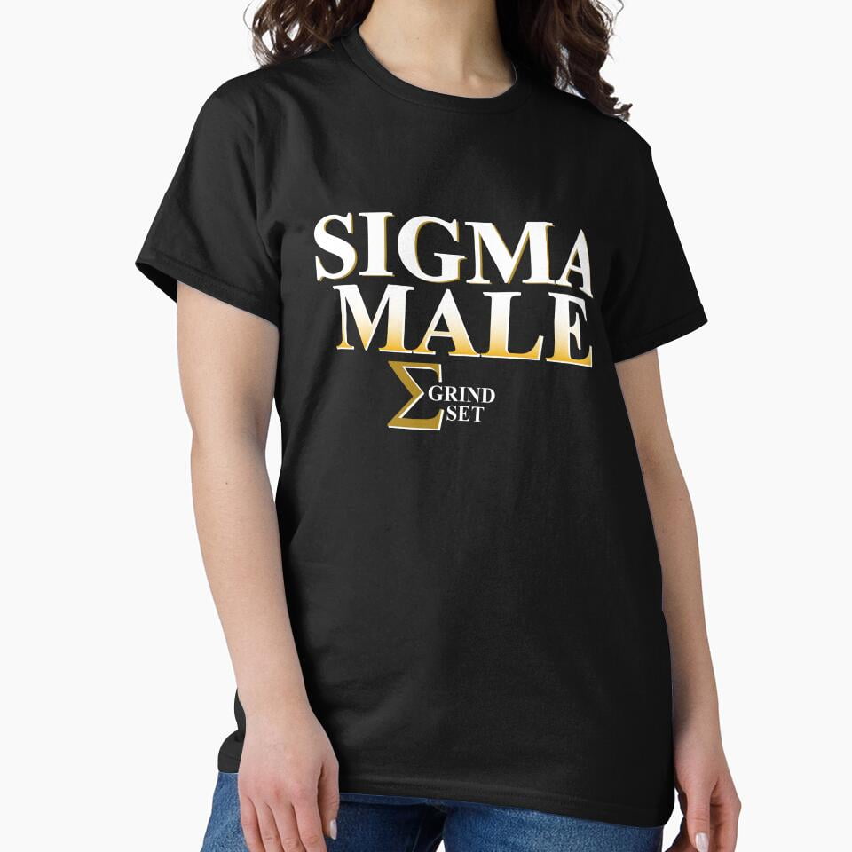 Sigma Male Grindset Viral Meme Hustle Energy Gen Alpha Trend Unisex T ...