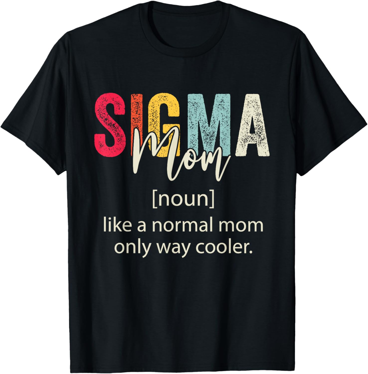 Sigma Mama Funny Best Mom Sayings Sigma Women Meme Mother T-Shirt ...