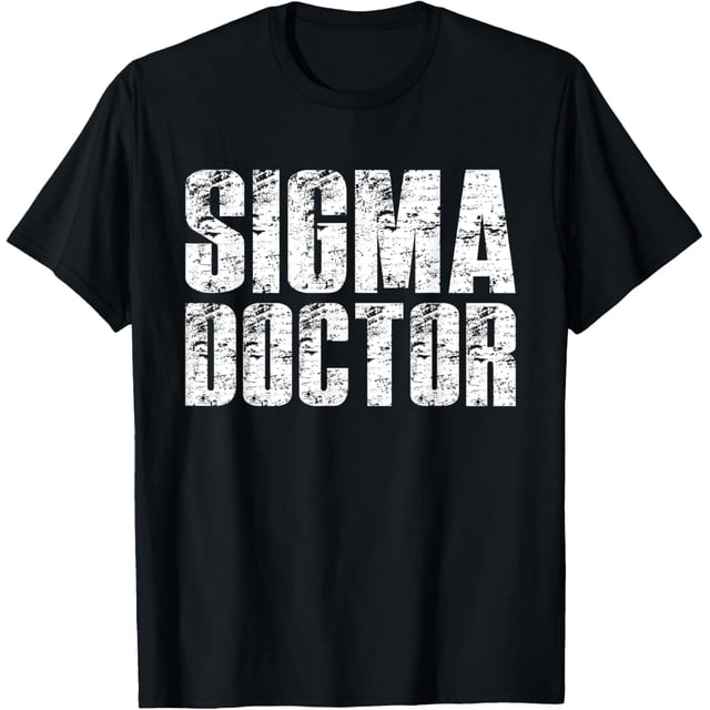 Sigma Meme Funny Cringe Sigma Doctor Funny Cringe Meme T-Shirt ...