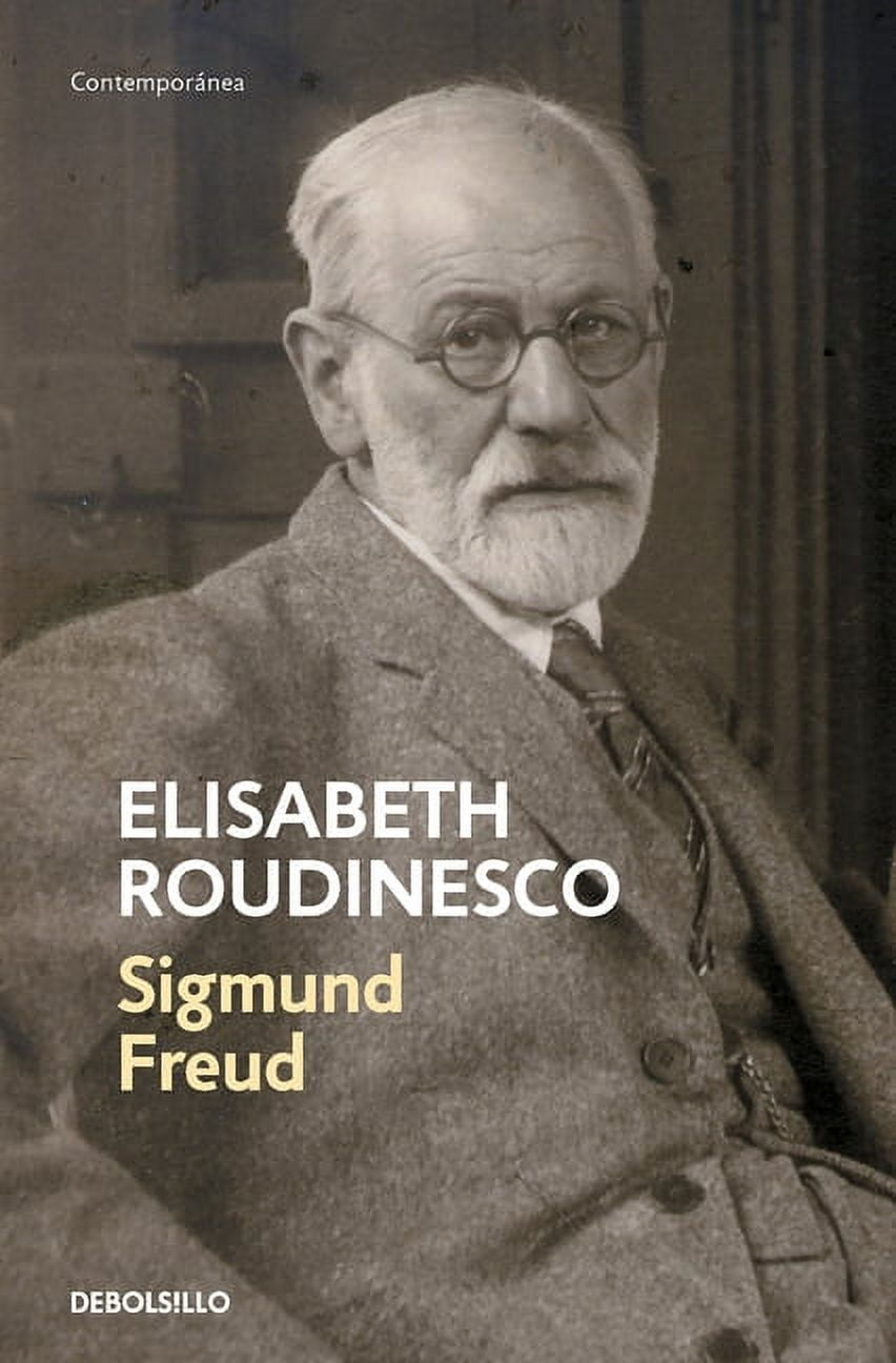 Sigmund Freud: En Su Tiempo Y El Nuestro / Freud: In His Time and Ours ...
