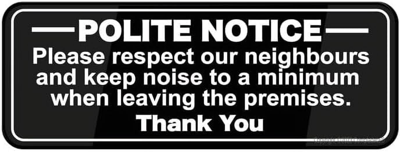 Sign For Door, Acrylic Plastic Please Respect Our Neighbours And Keep ...
