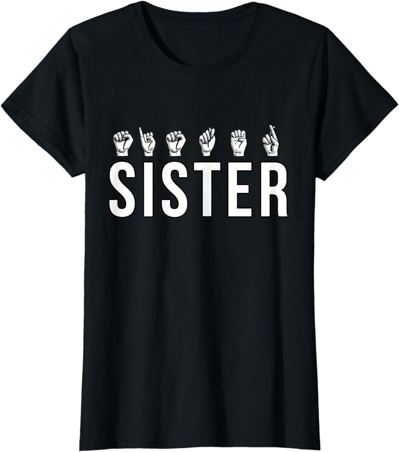 Sign Language ASL Deaf Mute Gesture Sister Sibling T-Shirt - Walmart.com