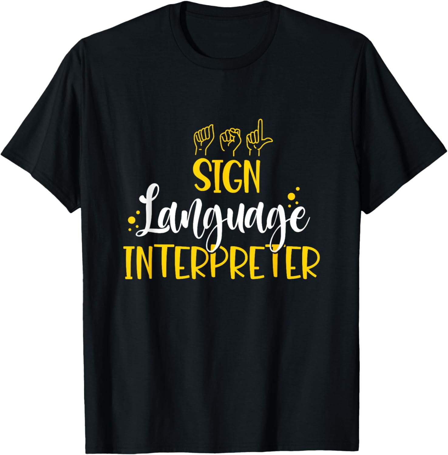 Sign Language Interpreter Asl Gift Sign Language Teacher T-Shirt ...