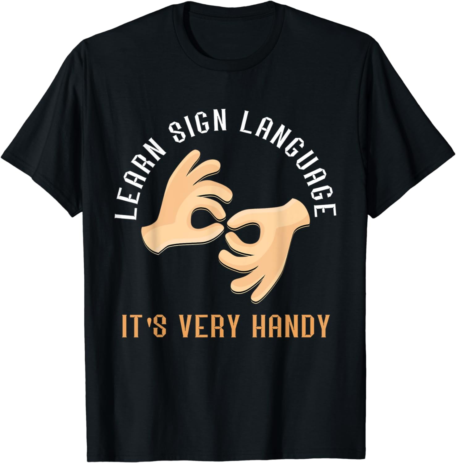 Sign Language It's Very Handy American Sign Languages ASL T-Shirt ...