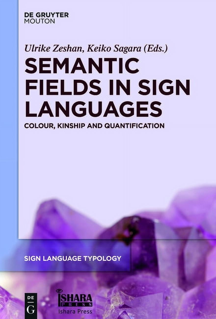 Sign Language Typology [Slt] Semantic Fields in Sign Languages: Colour ...