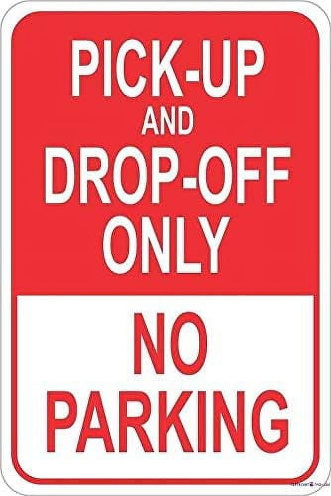 Sign Pick Up Drop Off Only No Parking Weatherproof Sign|Indoor And ...