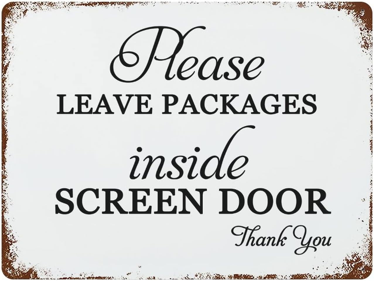 Sign Please Leave Packages Inside Screen Door,Thank You Aluminum Metal ...