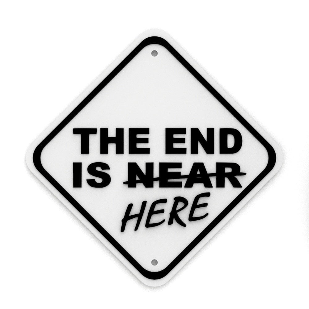 Sign | The End Is Here - Walmart.com