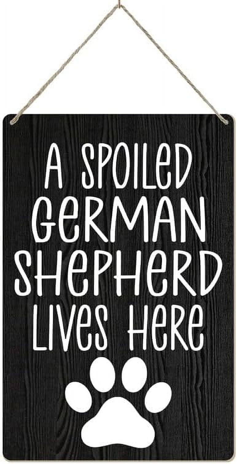Sign Wall Art Definition Wood Plaque A Spoiled German Shepherd Lives ...