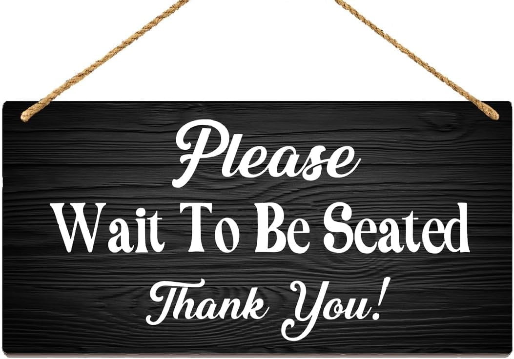 Sign Wall Art Definition Wood Plaque Please Wait To Be Seated Thank You ...
