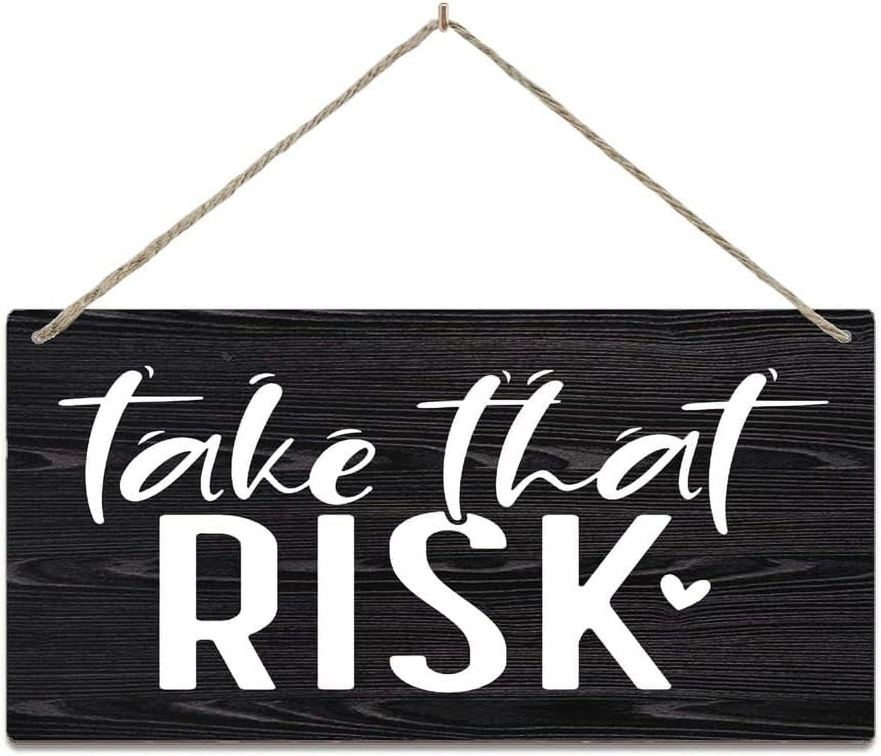 Sign Wall Art Definition Wood Plaque Take That Risk Sign Be Kind Sign ...