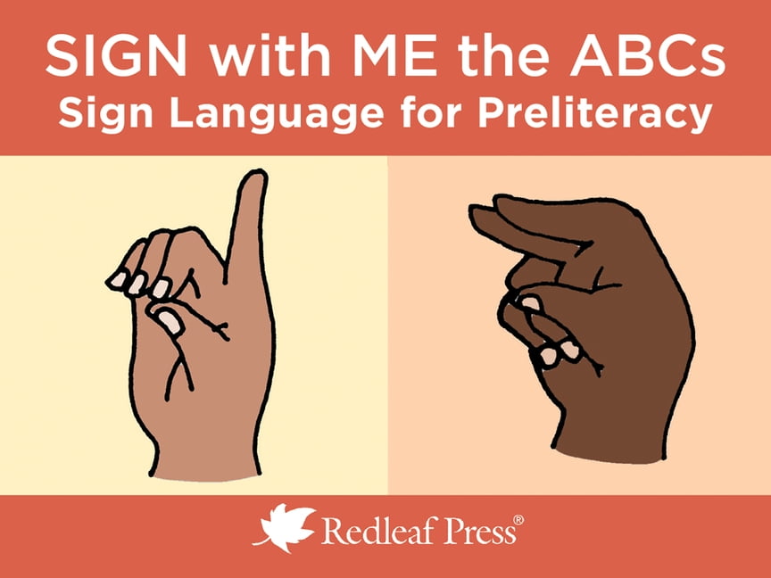 Sign with Me the ABCs: Sign Language for Preliteracy (Other) - Walmart.com