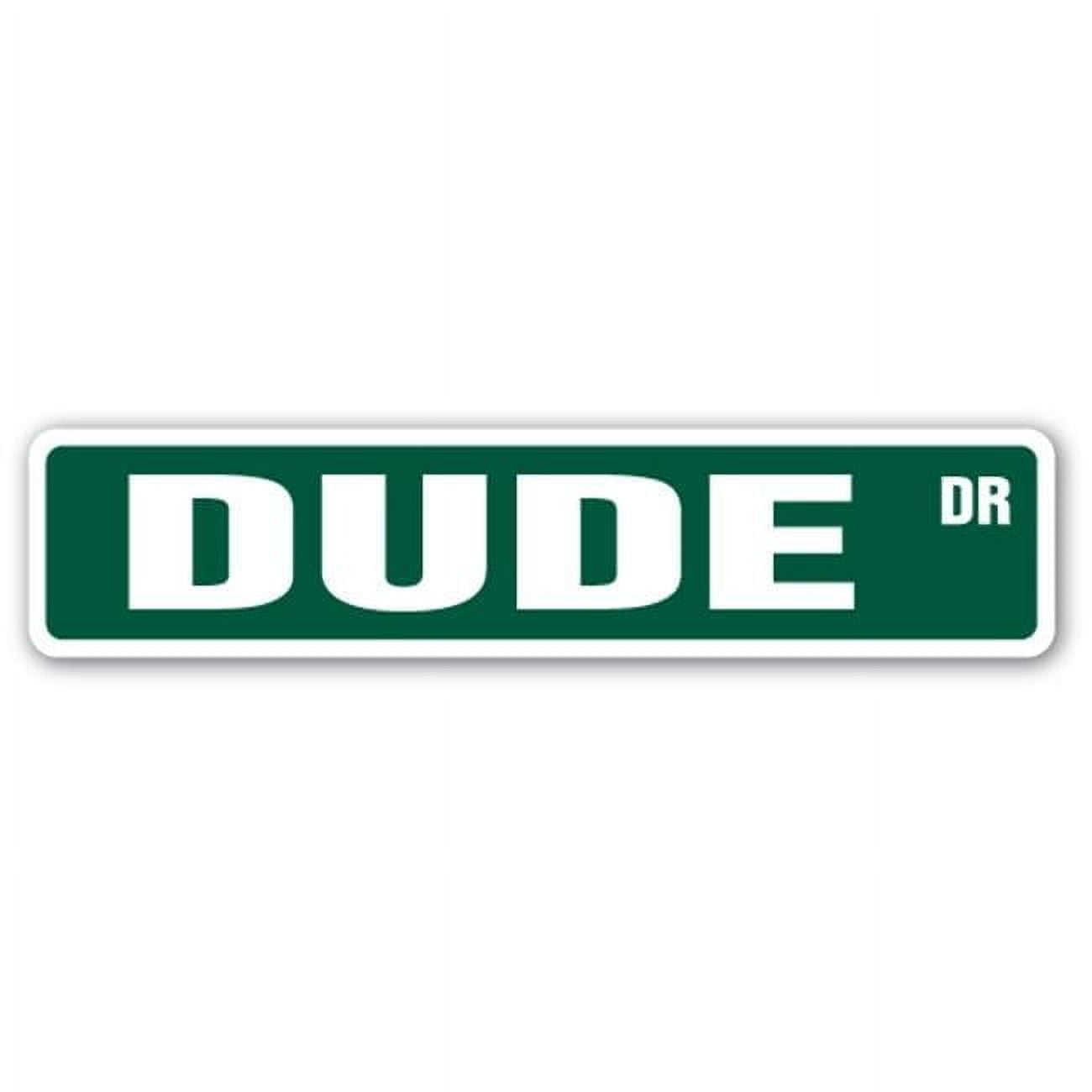 SignMission 1.5 x 7 in. Dude Street Decal - Guy Man Friend Male Daddy ...