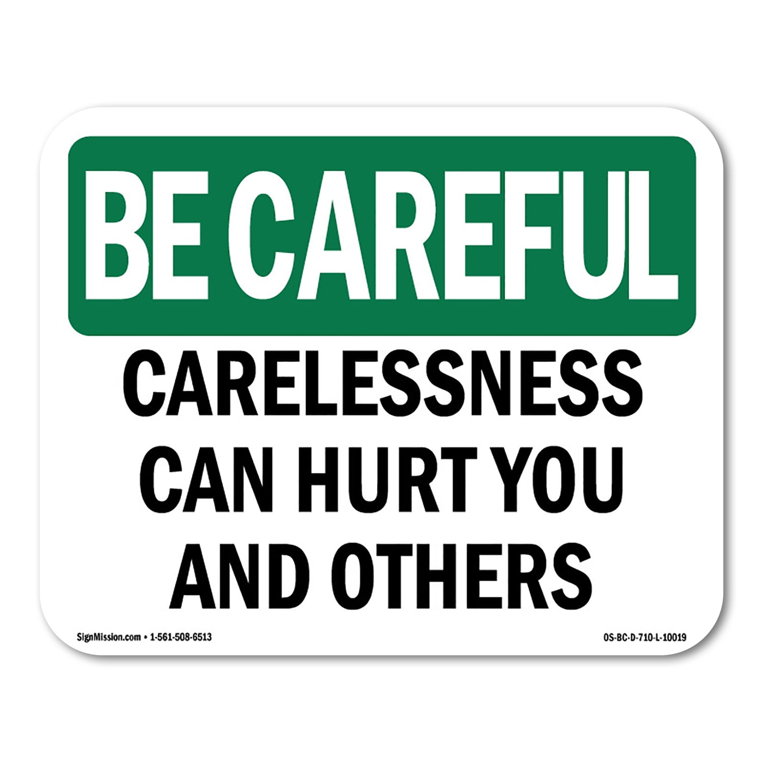 OSHA BE CAREFUL Sign - Carelessness Can Hurt You And Others | Aluminum ...
