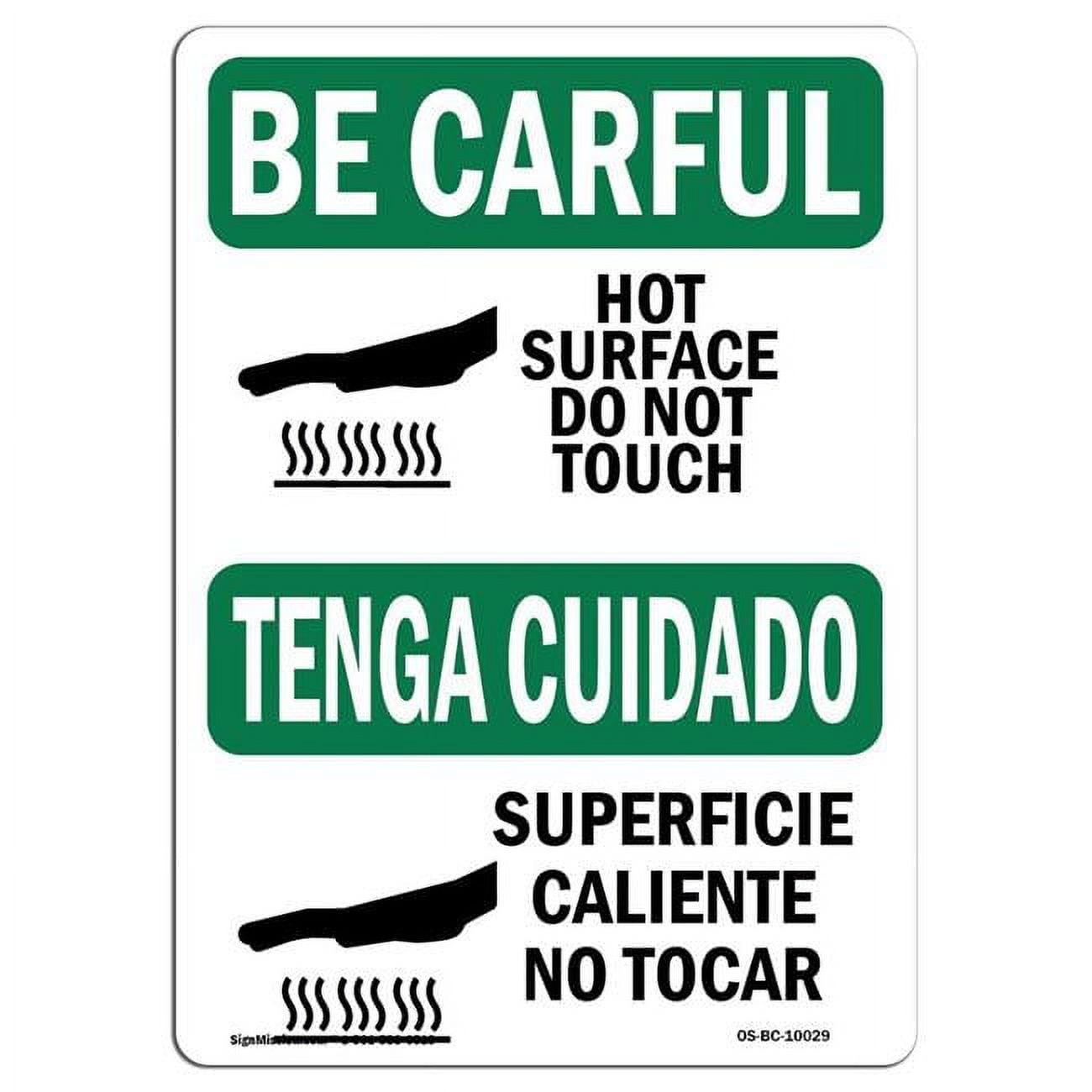 SignMission 10 x 14 in. OSHA Be Careful Sign - Hot Surface Do Not Touch ...